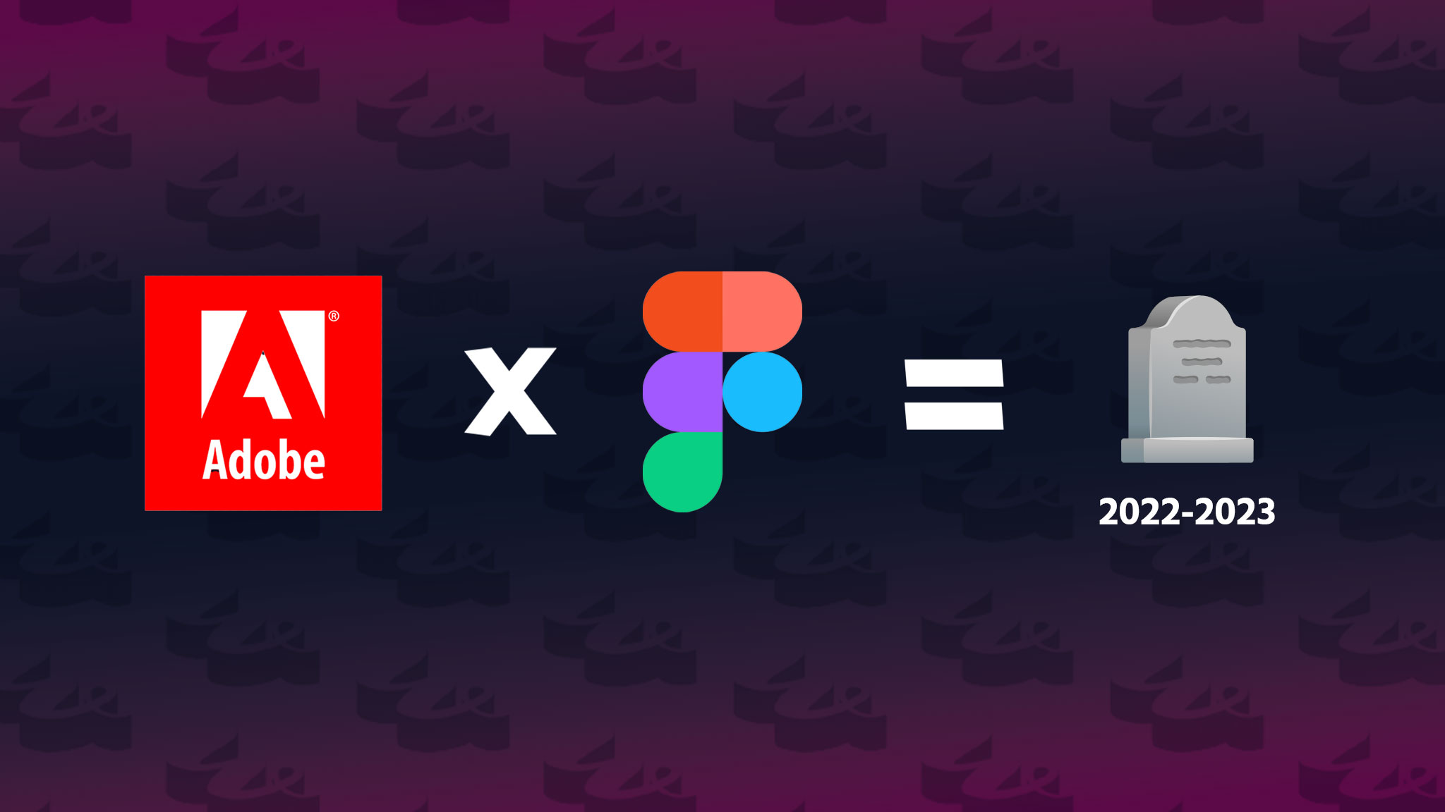 Adobe's $20 billion takeover of Figma That Never Was: A Tale of How ...